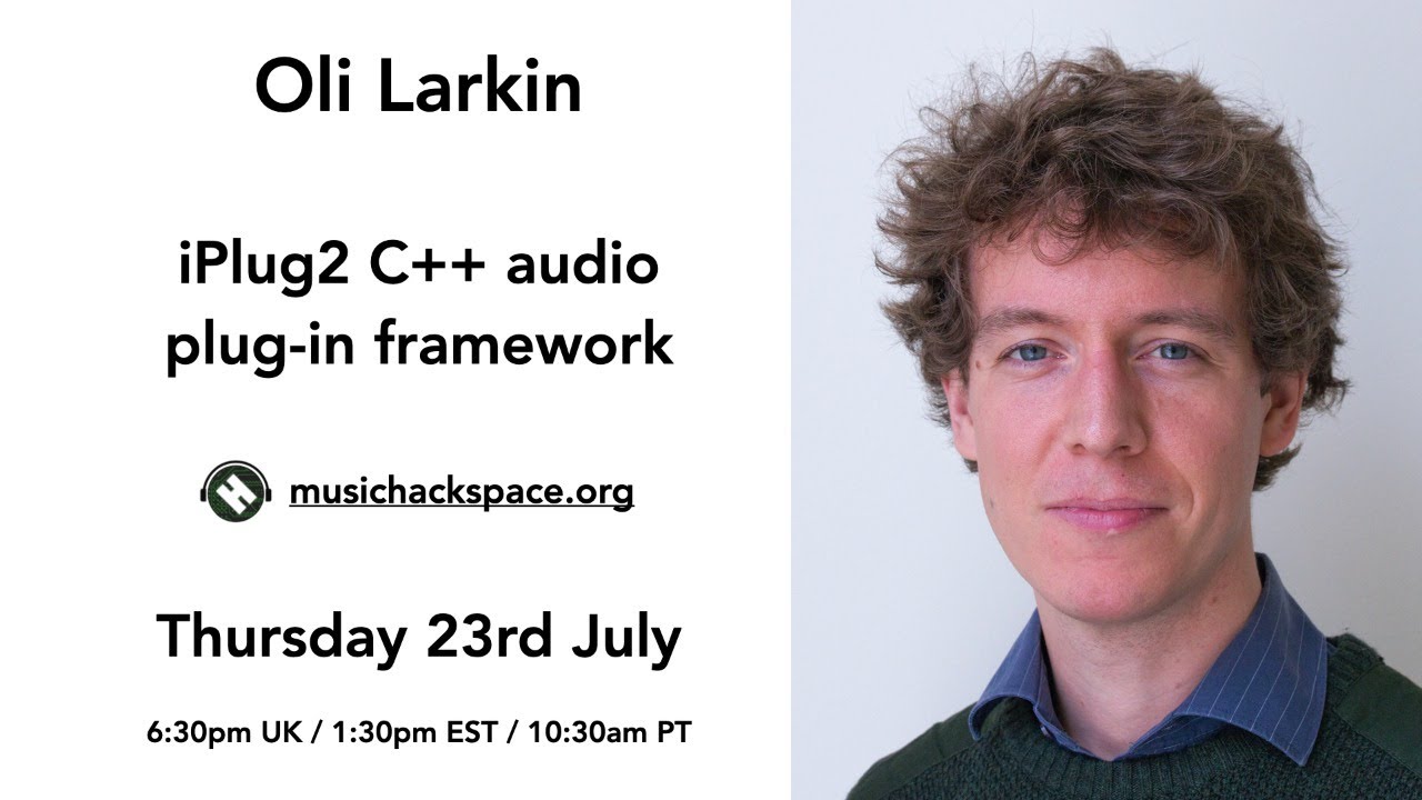 Oli Larkin: iPlug2, C++ framework to build plug-ins