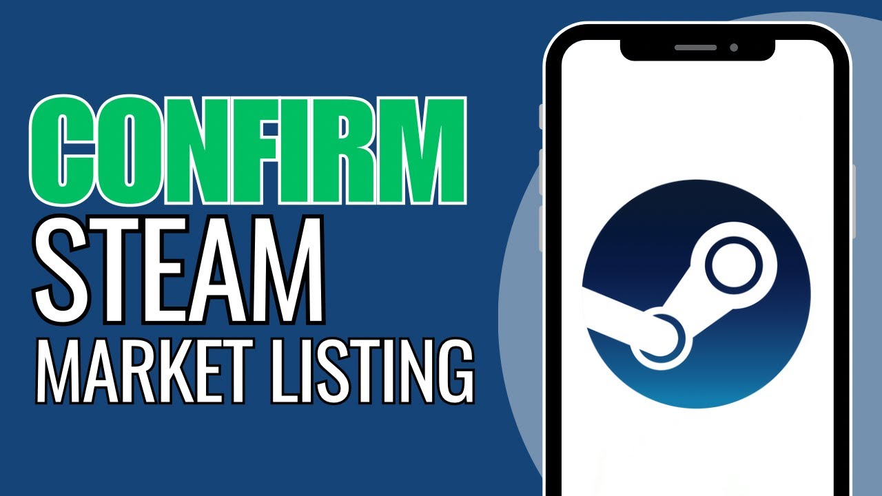 How To Confirm A Steam Market Listing