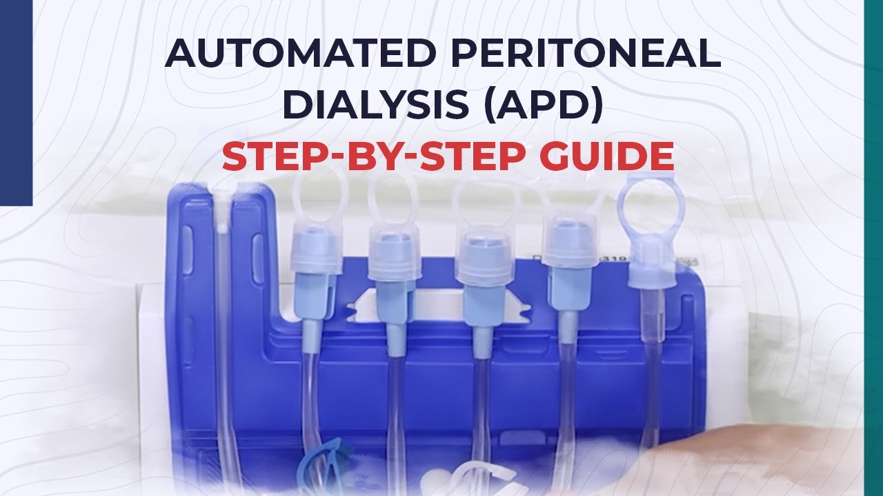 Automated Peritoneal Dialysis (APD) Step-By-Step Guide