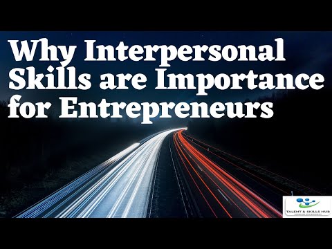 Why Interpersonal Skills are Importance for Entrepreneurs | Talent & Skills HuB