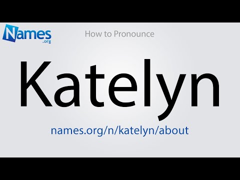 How to Pronounce Katelyn