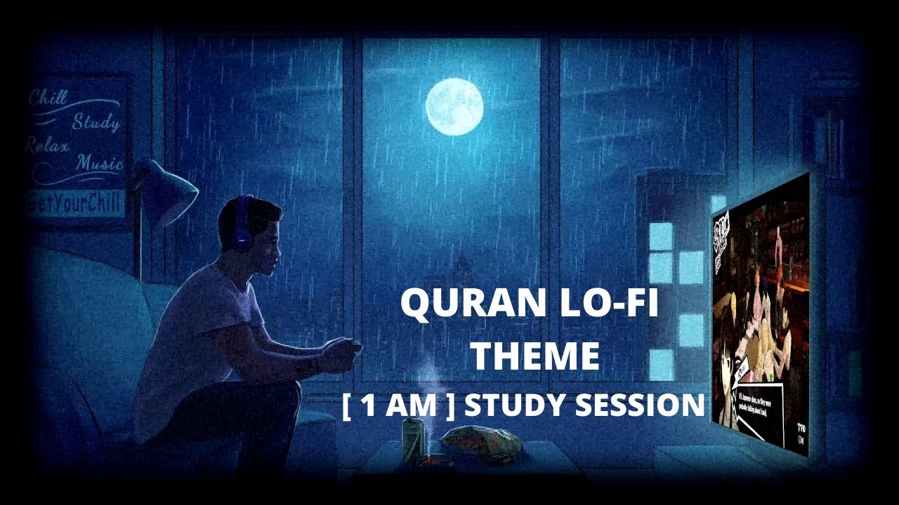 1 A M Study Session Relaxing Quran recitation Lofi theme Non Stop