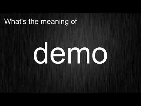 What's the meaning of "demo", How to pronounce demo?