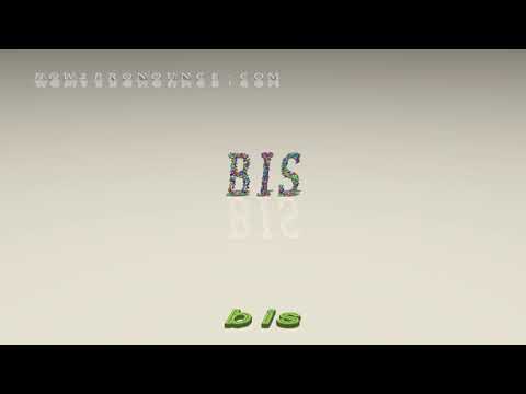 bis - pronunciation + Examples in sentences and phrases