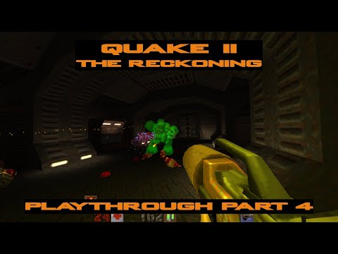 Steam Community :: Video :: Quake II: The Reckoning - Playthrough Part 4