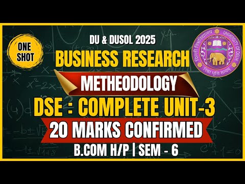 Business Research Methodology Unit 3: One-Shot Explanation | Sem 6 | DU, DUSOL 2025