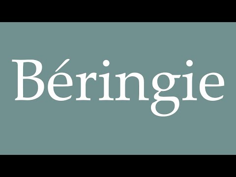 How to Pronounce ''Béringie'' (Beringia) Correctly in French