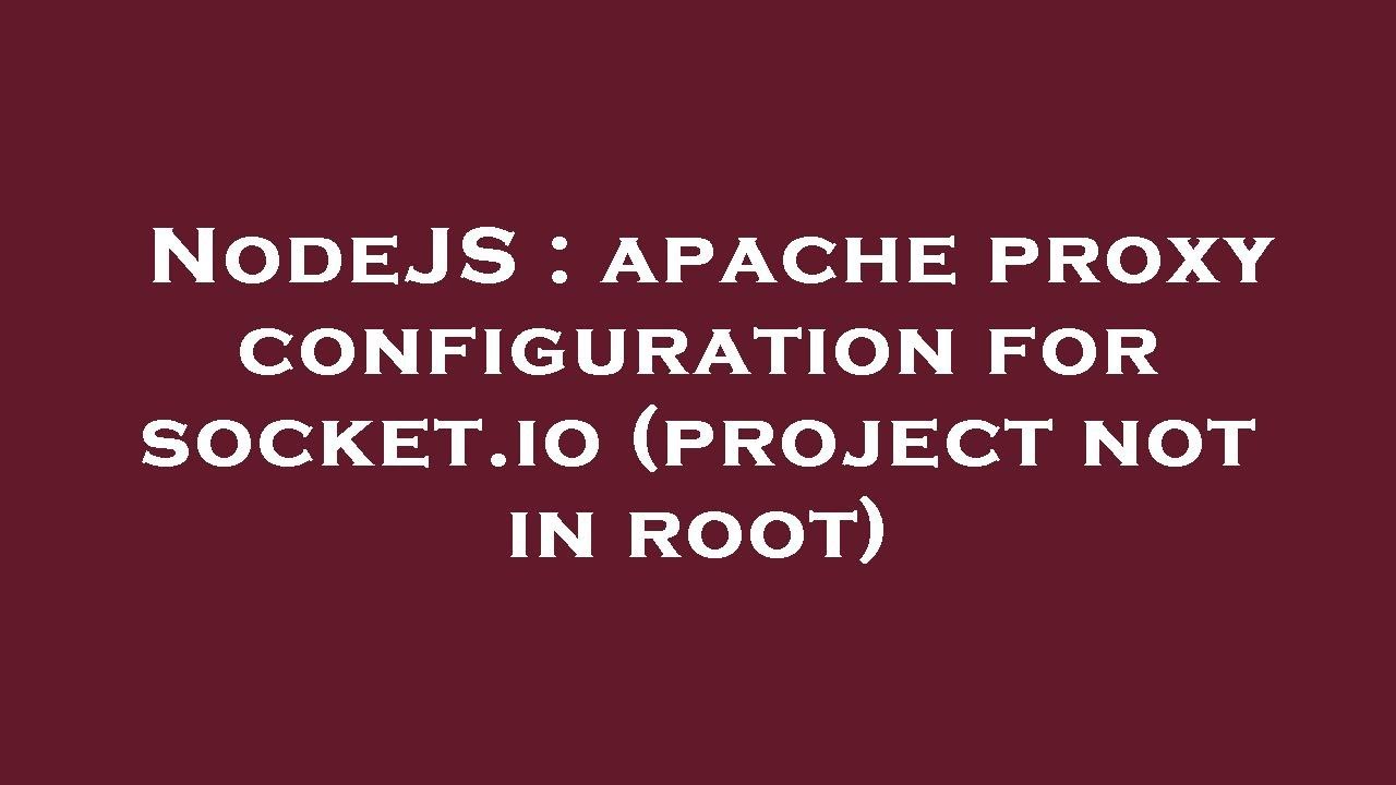 NodeJS : apache proxy configuration for socket.io (project not in root)