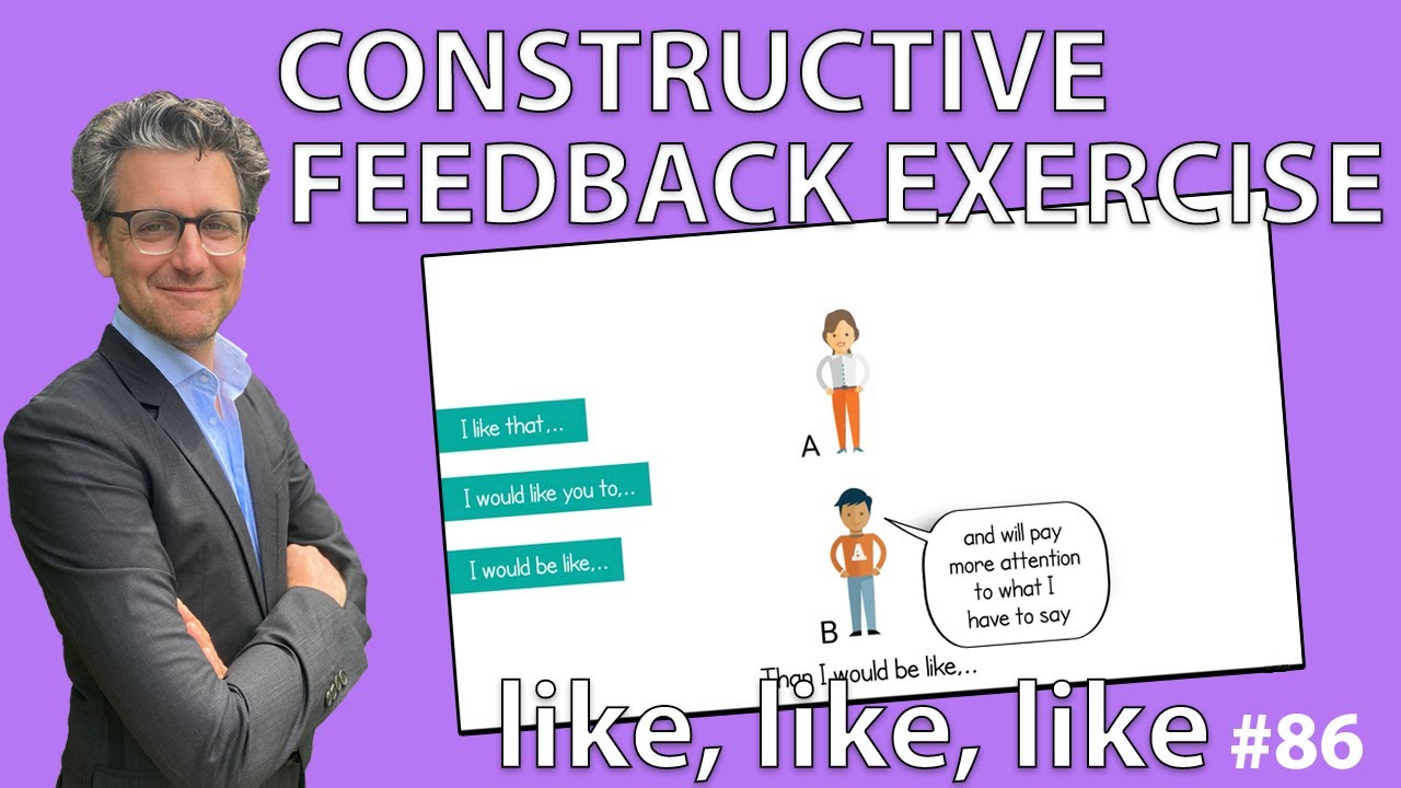 Constructive Feedback Exercise - Like, Like, Like *86