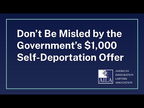 Don’t Be Misled by the Government’s $1,000 Self-Deportation Offer