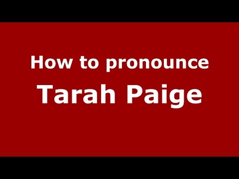 How to pronounce Tarah Paige (American English/US) - PronounceNames.com