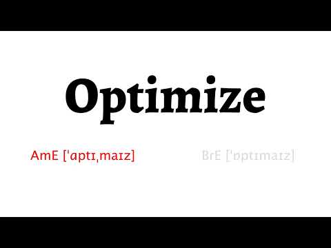 How to Pronounce optimize in American English and British English