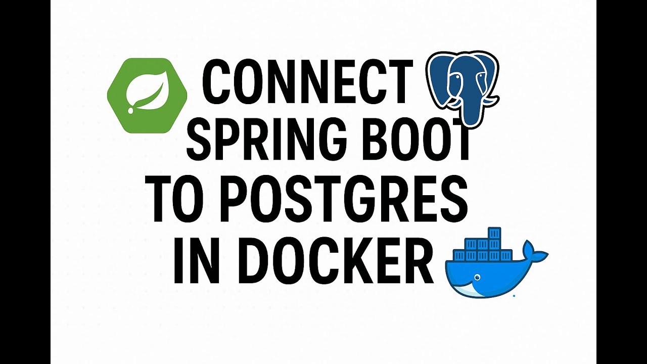 Connect PostgreSQL with Spring Boot using Docker | Complete Setup for Beginners