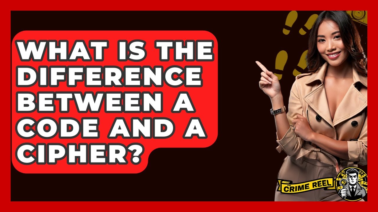 What Is The Difference Between A Code And A Cipher? - The Crime Reel
