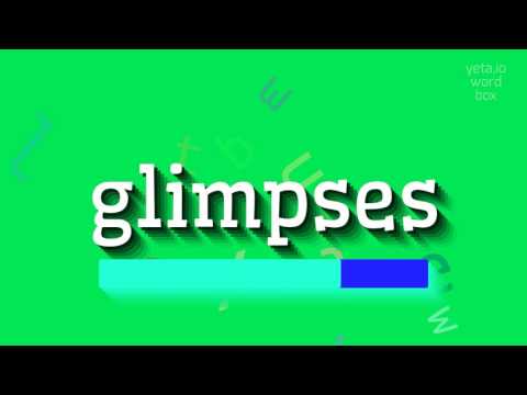 How to say "glimpses"! (High Quality Voices)