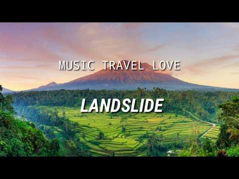 MUSIC TRAVEL LOVE - LANDSLIDE [LYRICS VIDEO]