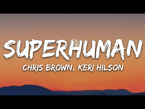 Chris Brown - Superhuman (Lyrics) ft. Keri Hilson