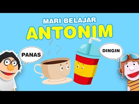 Ayo Belajar Antonim! Mari Belajar Lawan Kata | Lawan Kata Untuk Anak-Anak | Lawan Kata Dengan Gambar