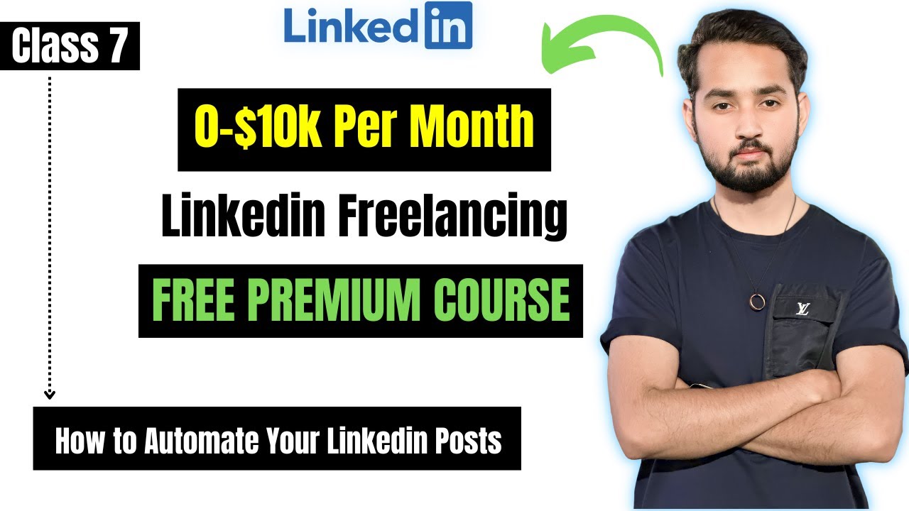 How to Schedule & Automate Your LinkedIn Content Using Free Premium Tools | Free LinkedIn Course