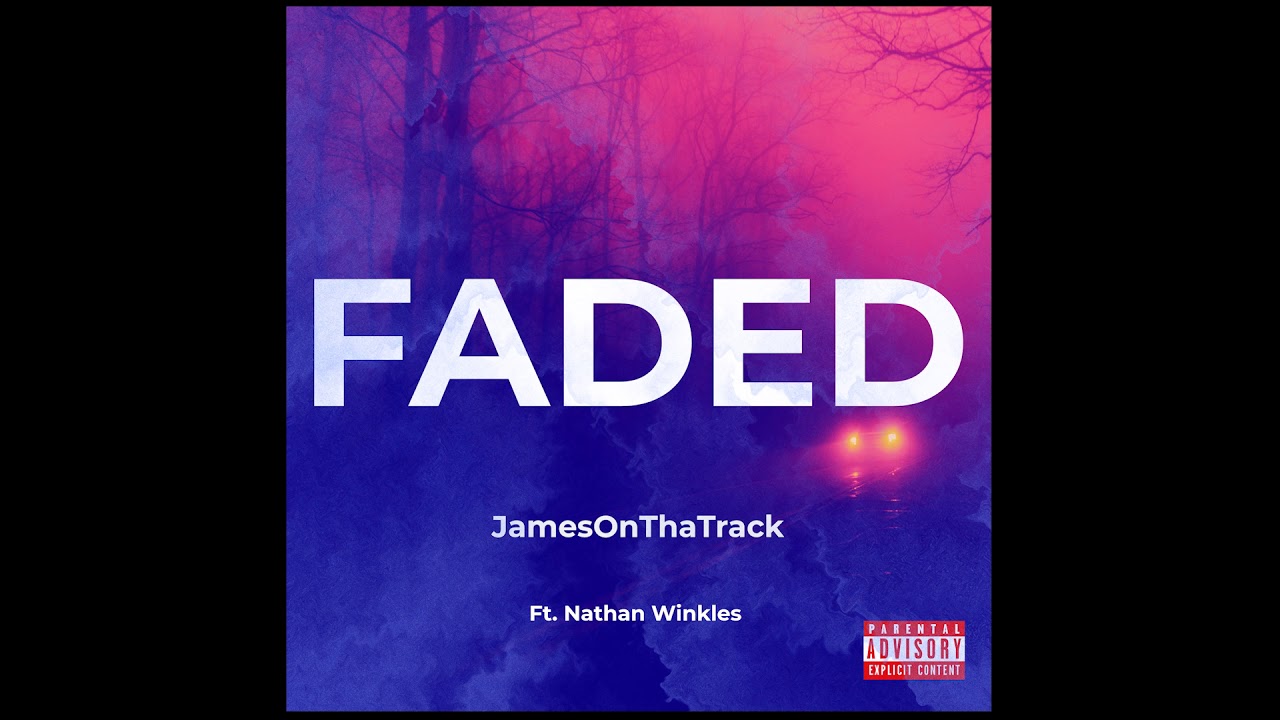 JamesOnThaTrack - Faded (feat. Nathan Winkles) [Official Audio]