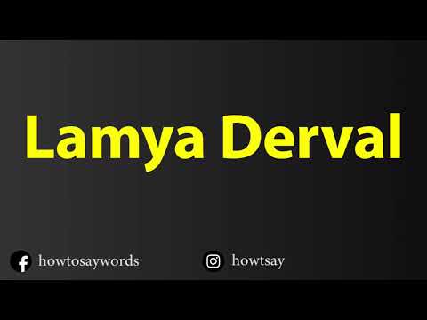 How To Pronounce Lamya Derval