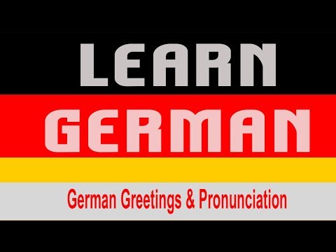 German Greetings & Pronunciation