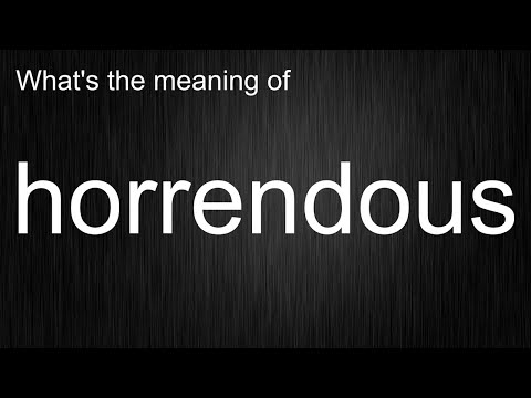The Secrets Of "horrendous": Mastering The Pronunciation
