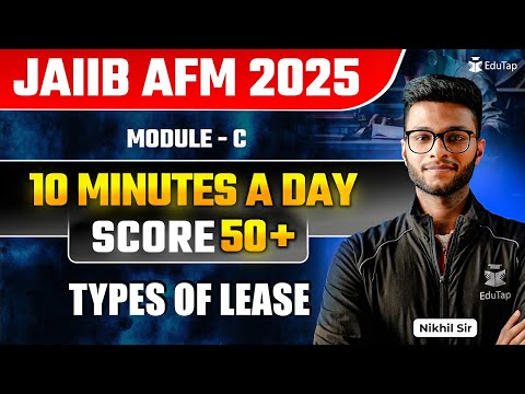 JAIIB AFM Online Free Classes 2025 | JAIIB AFM Module C Types of Lease | JAIIB Important Topics