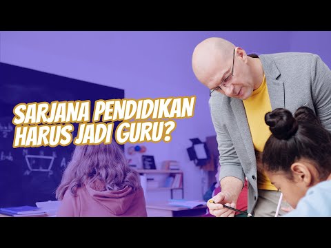 Inilah Pekerjaan untuk Sarjana Pendidikan, Selain Menjadi Guru!