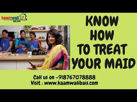 How to treat your maid | Hire Maid in Mumbai | Maid services | Domestic Helper | Respect Maid