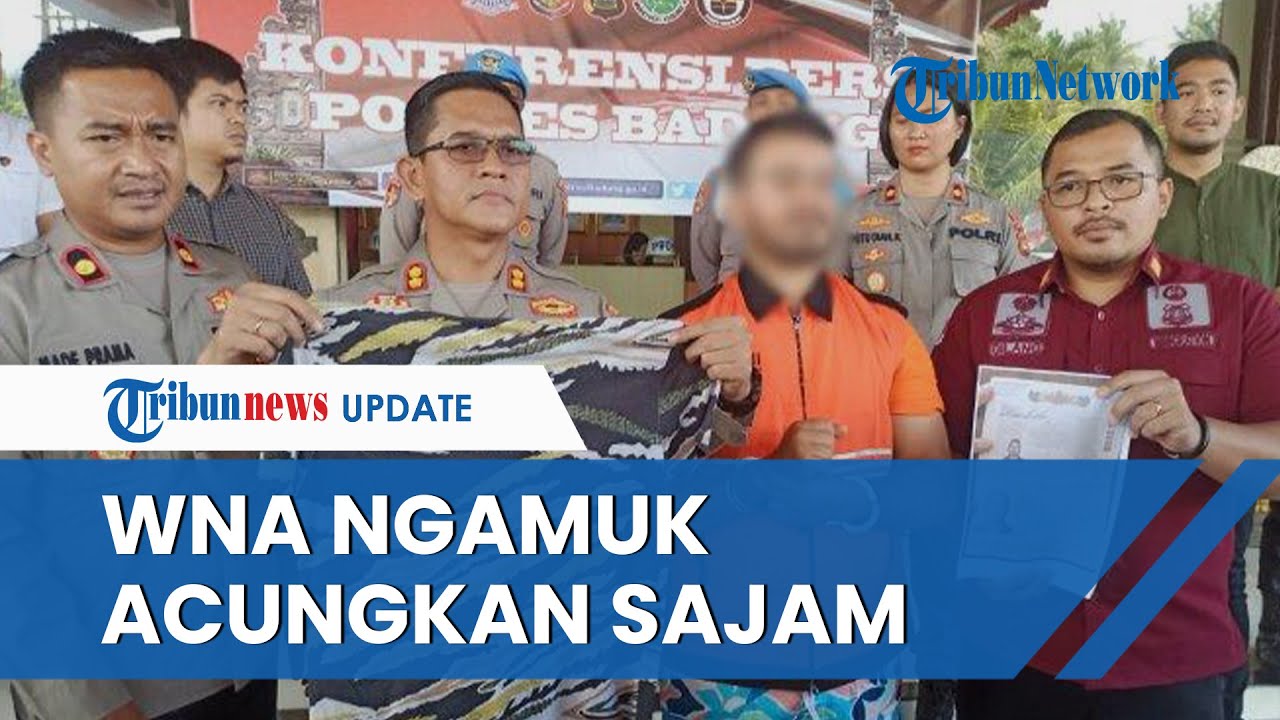 Pengakuan WNA yang Ngamuk & Acungkan Sajam di Jalanan Bali, Akui ATM Hilang saat Berkunjung ke ...