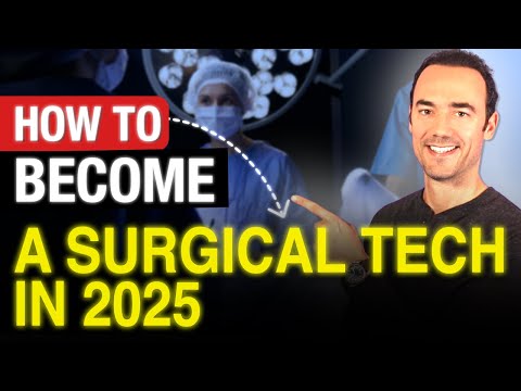 How To Become a Surgical Tech in 2025 / Surgical Tech Programs