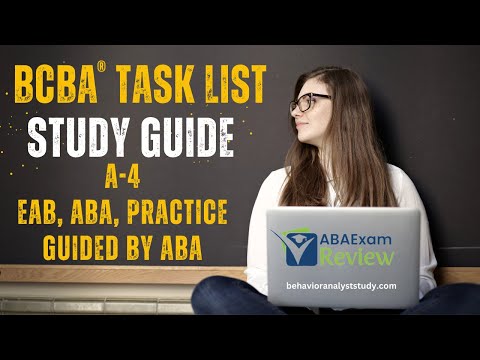 EAB, ABA, and Practice of ABA (A-4) | BCBA® Task List Study Guide + Questions |  ABA Exam Review