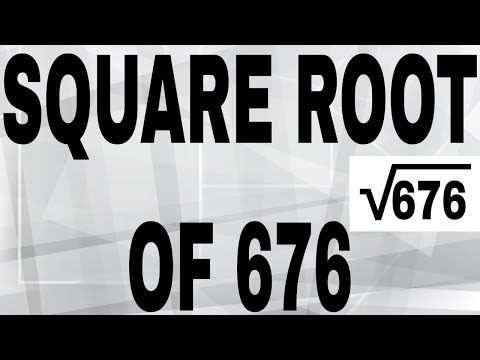 SQUARE ROOT OF 676