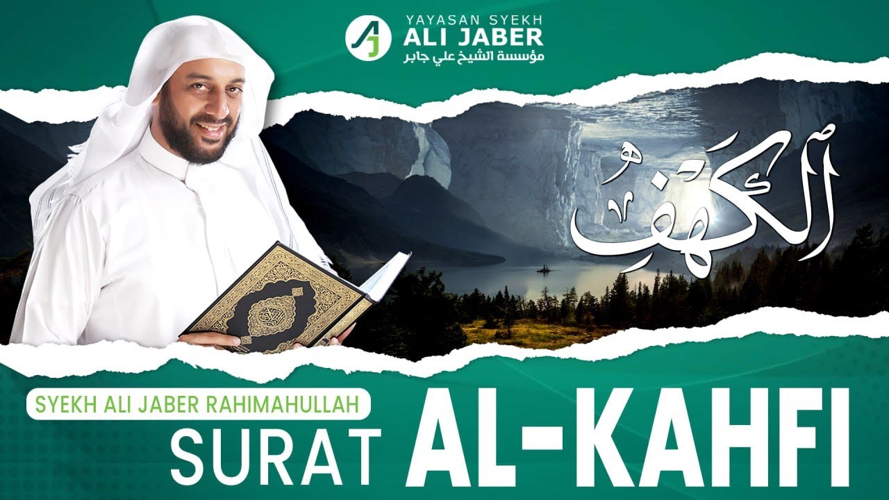 SURAH AL KAHFI JUM AT BERKAH SYEKH ALI JABER Rahimahullah
