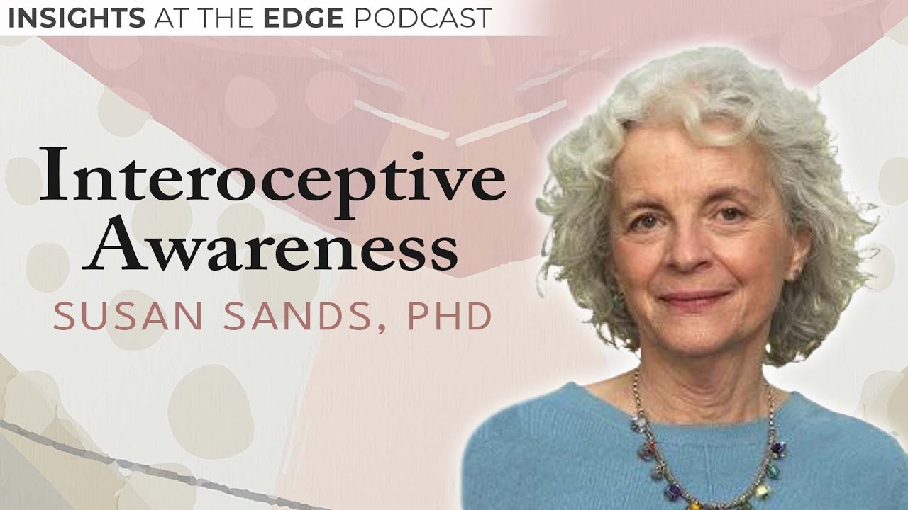 The Power of Interoceptive Awareness with Susan Sands, PhD #IATE