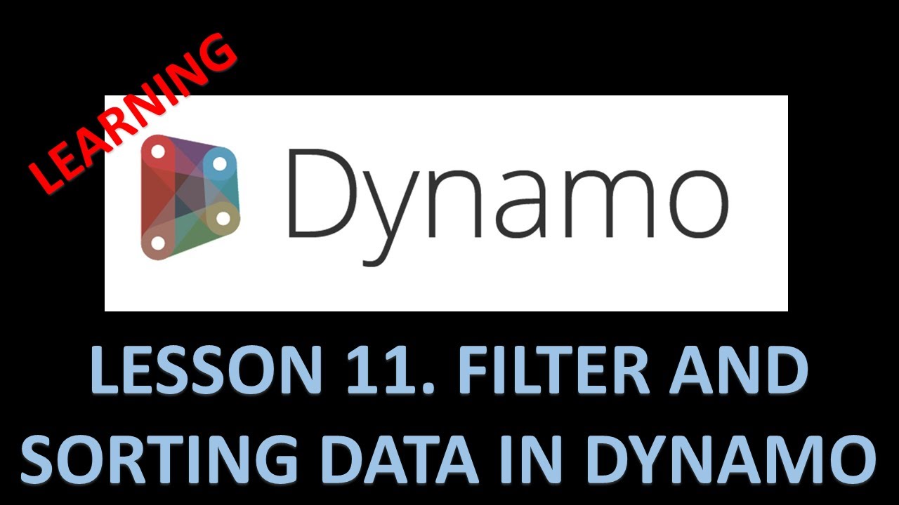 DYNAMO FOR BIM - LESSON 11 FILTER AND SORTING DATA IN DYNAMO