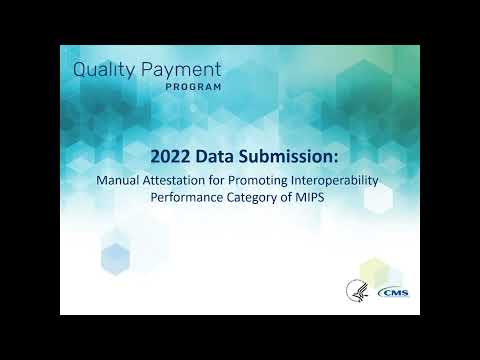 2022 Data Submission: Manual Attestation for Promoting Interoperability Performance Category of MIPS