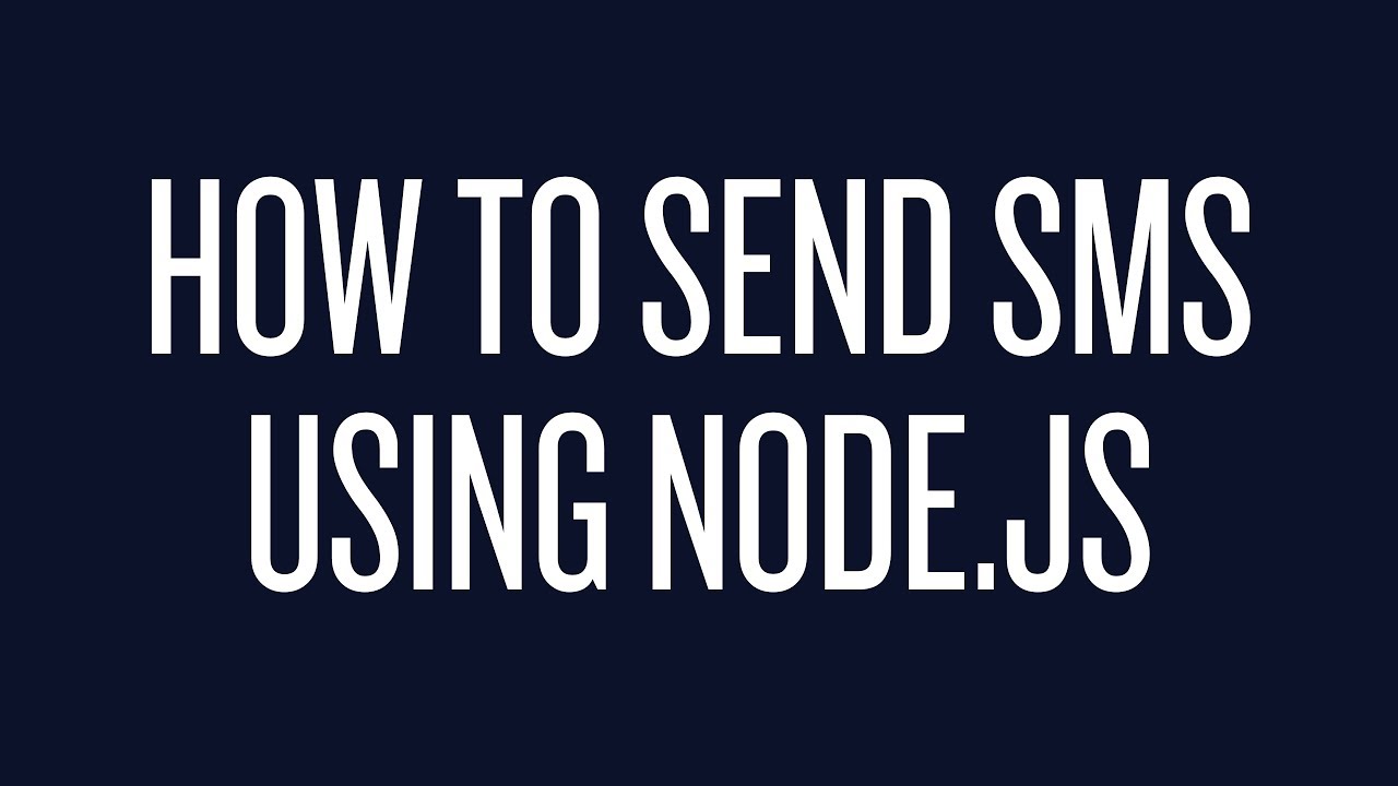 How to Send Text Messages Using Node.js