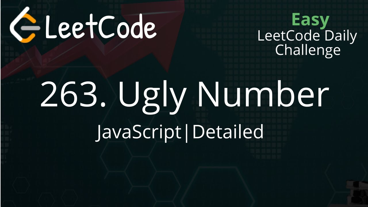263. Ugly Number | JavaScript | LeetCode | Daily Challenge | Detailed Explanation
