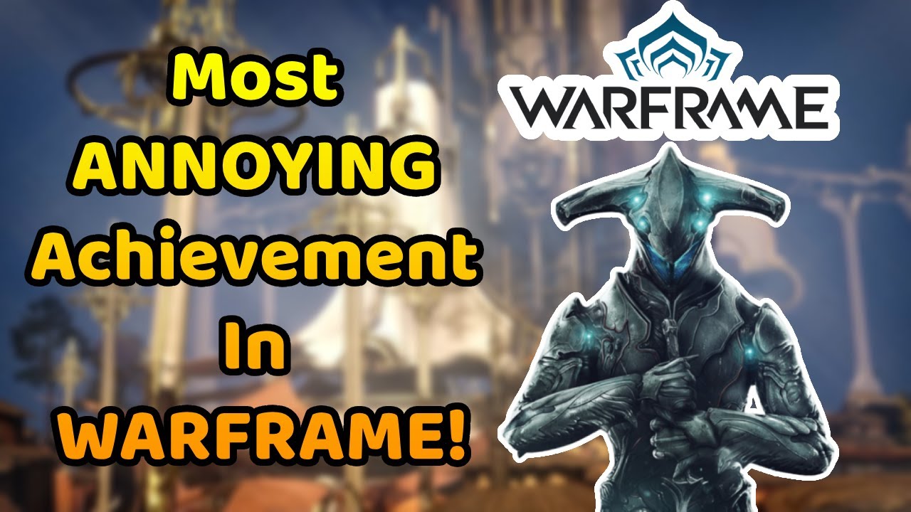 Warframe's Most Annoying Achievement