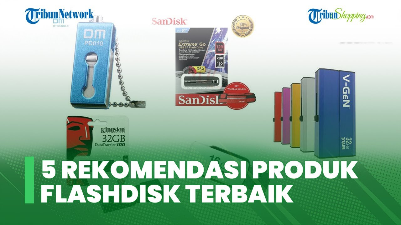 Simpan Data dengan Aman, Berikut 5 Rekomendasi Flashdisk Terbaik ...