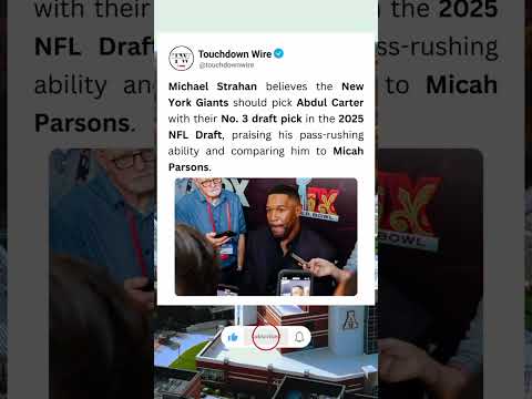 Michael Strahan Wants Abdul Carter to Giants at No. 3 | 2025 NFL Draft π₯π