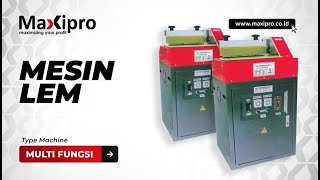 Mesin Lem Multifungsi - Mesin Lem Kertas | Maxipro Group Indonesia