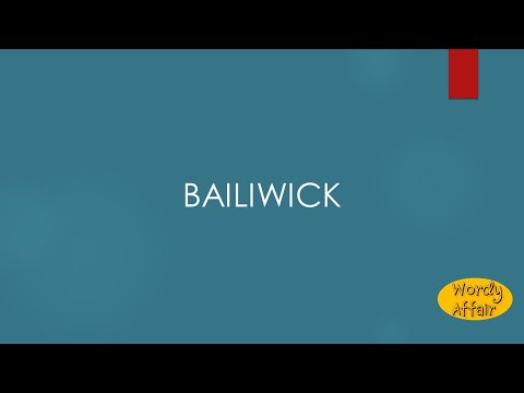 Bailiwick Meaning