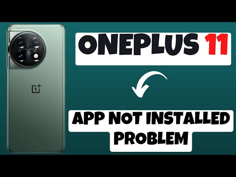Oneplus 11 App Not Installed || App install Problem