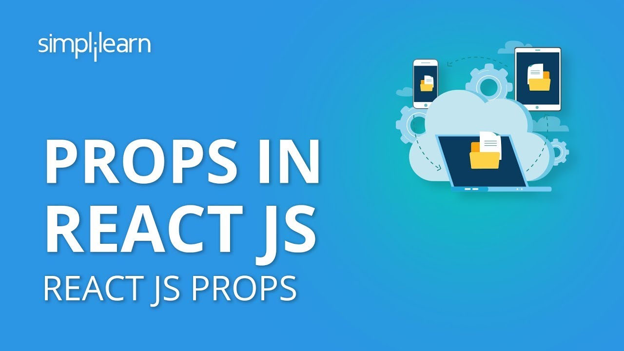 Props In React JS | React JS Props | React JS Tutorial For Beginners | Learn React JS |Simplilearn
