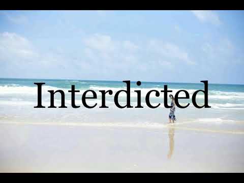 How To Pronounce Interdicted🌈🌈🌈🌈🌈🌈Pronunciation Of Interdicted