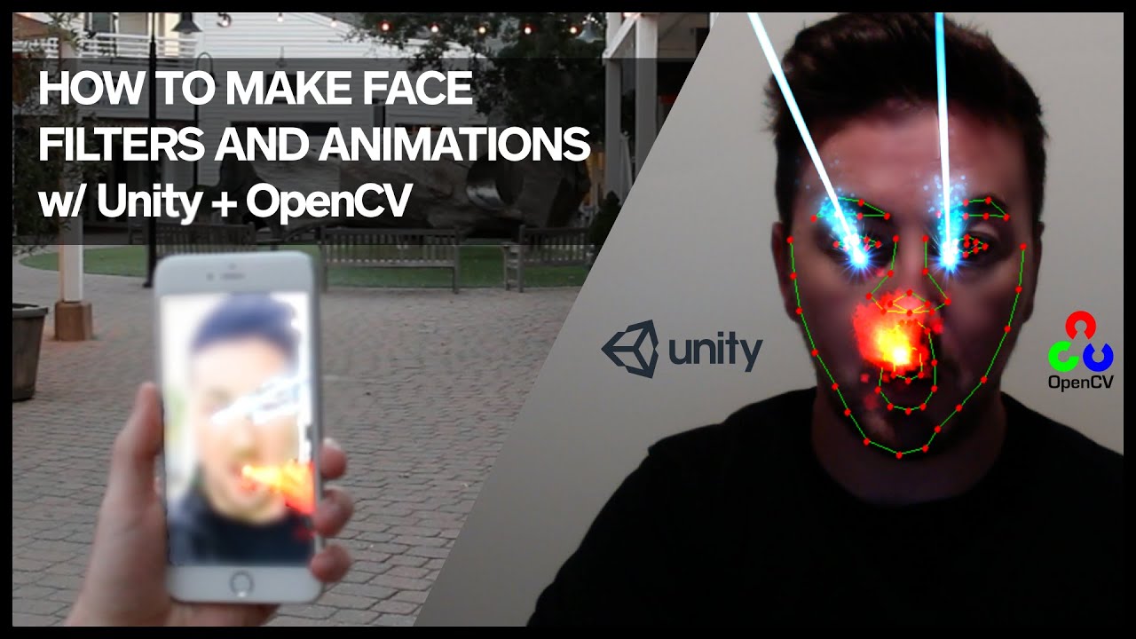 HOW TO MAKE FACE FILTERS AND ANIMATIONS WITH UNITY AND OPENCV