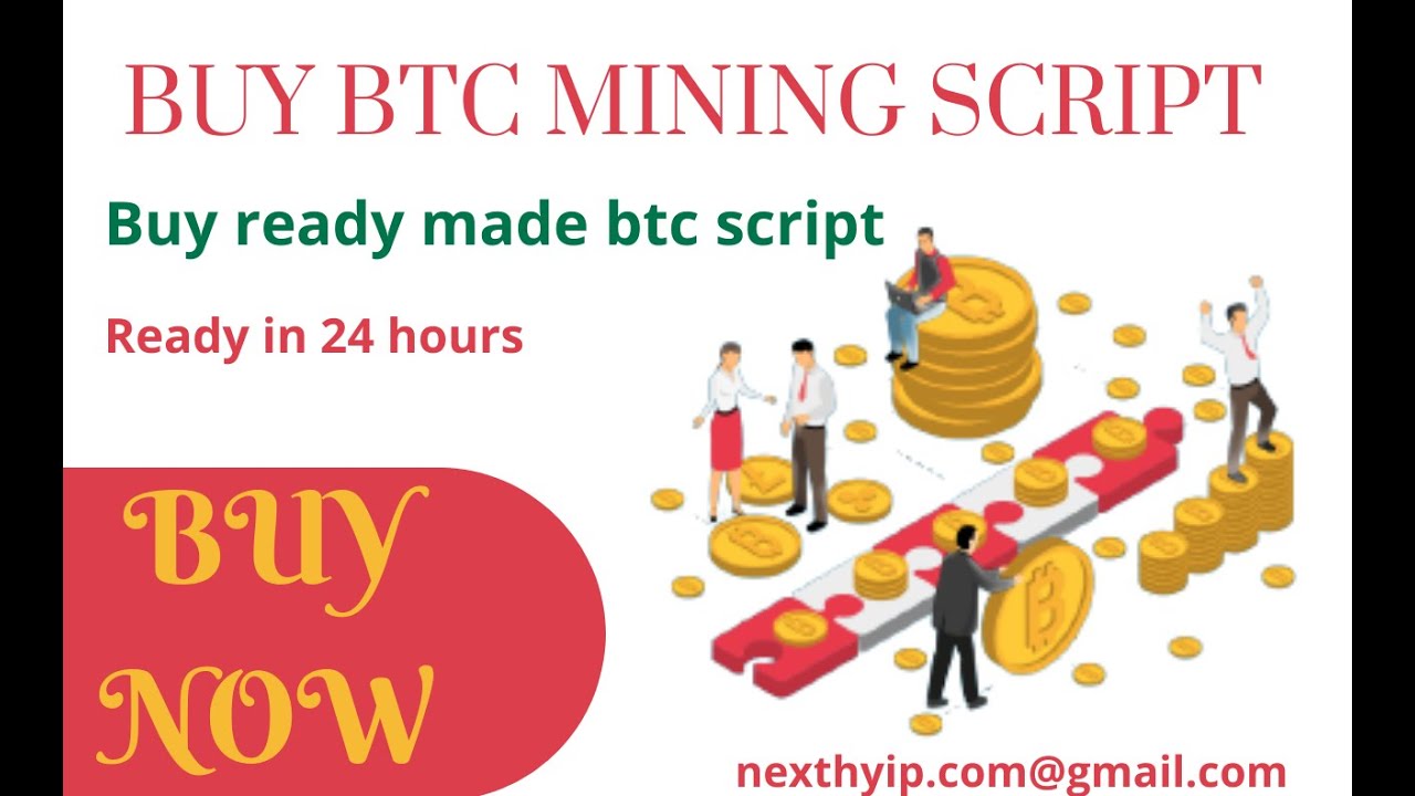 Buy btc mining script || cloud mining script